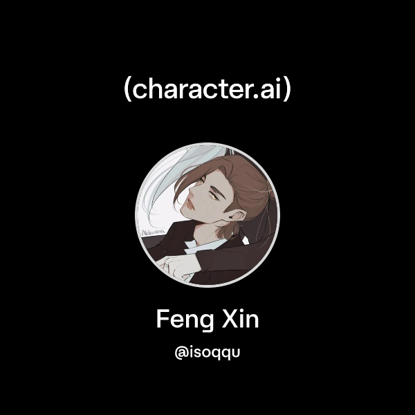 Chat with Feng Xin | character.ai | Personalized AI for every moment of ...