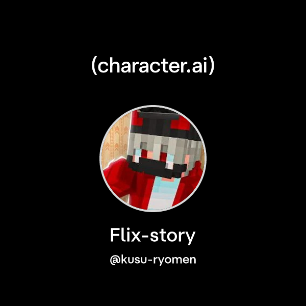 Chat with Flix-story | character.ai | Personalized AI for every moment ...