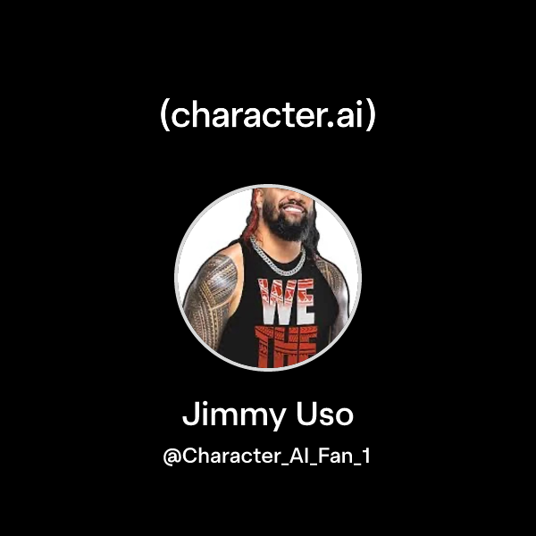 Chat with Jimmy Uso | character.ai | AI Chat, Reimagined–Your Words ...