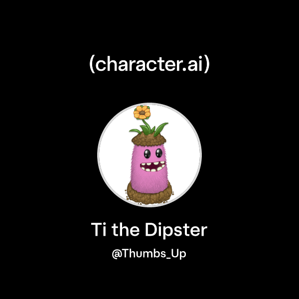 Chat with Ti the Dipster | character.ai | Personalized AI for every ...
