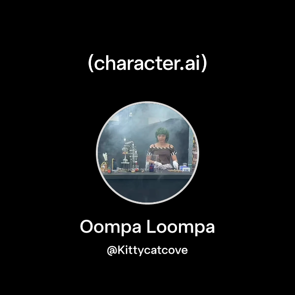 Chat with Oompa Loompa | character.ai | Personalized AI for every ...