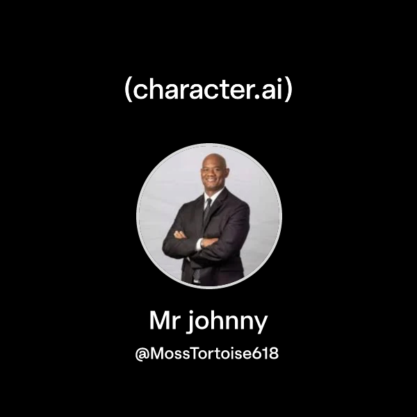 Chat with Mr johnny | character.ai | Personalized AI for every moment ...