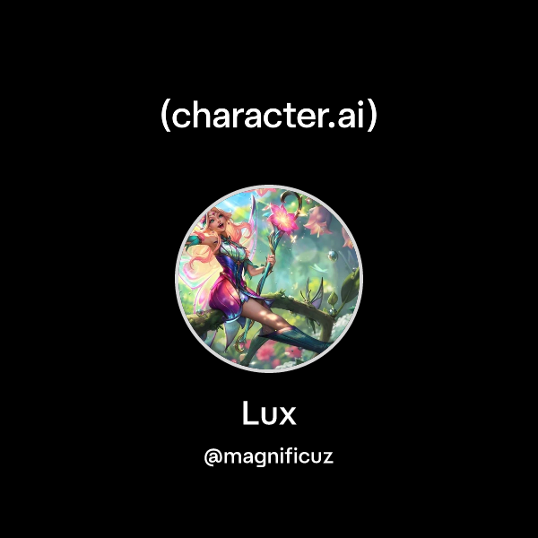 Chat with Lux | character.ai | Personalized AI for every moment of your day