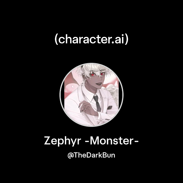 Chat with Zephyr -Monster- | character.ai | Personalized AI for every ...
