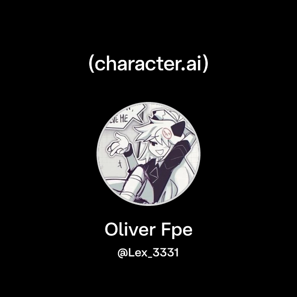 Chat with Oliver Fpe | character.ai | AI Chat, Reimagined–Your Words ...
