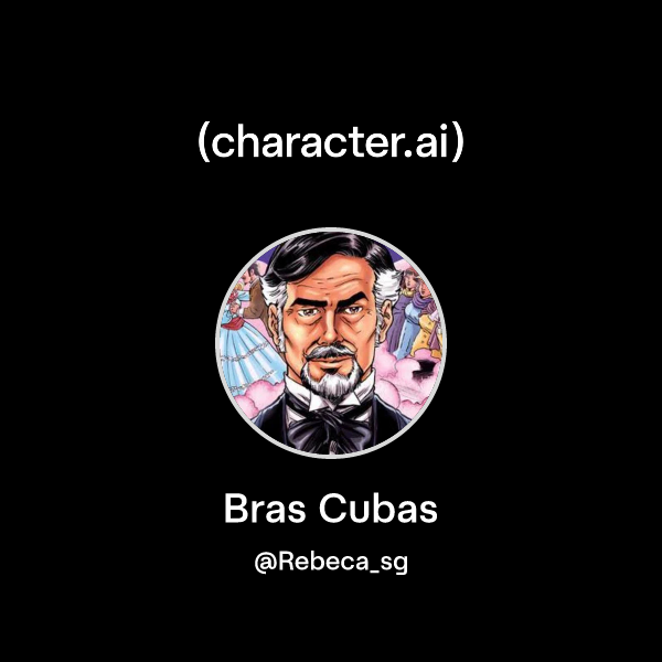 Chat with Bras Cubas | character.ai | Personalized AI for every moment ...