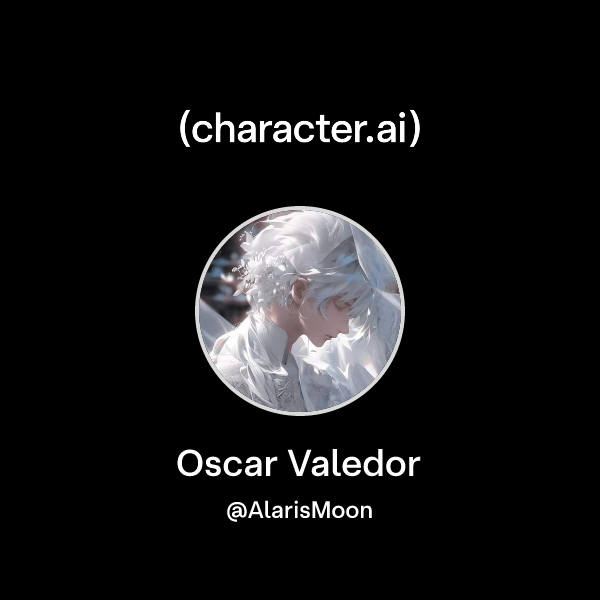 Chat with Oscar Valedor | character.ai | AI Chat, Reimagined–Your Words ...