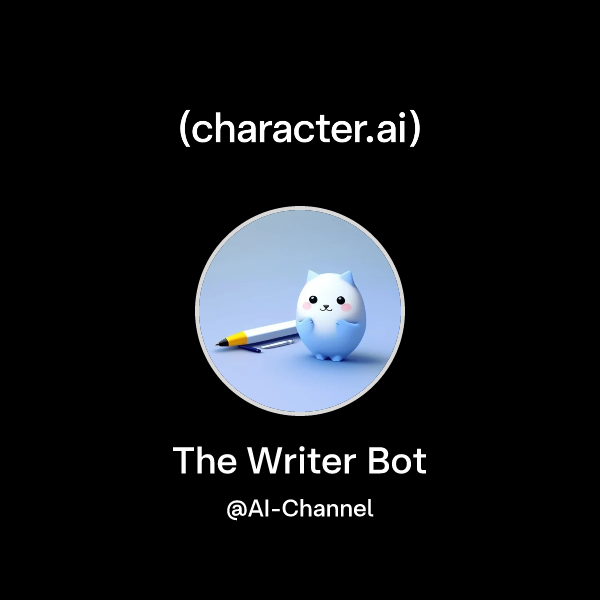 Chat with The Writer Bot | character.ai | AI Chat, Reimagined–Your ...