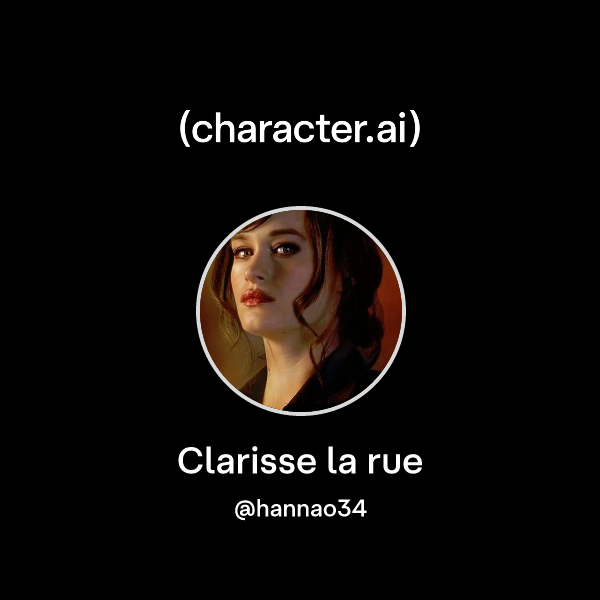 Chat with Clarisse la rue | character.ai | Personalized AI for every ...