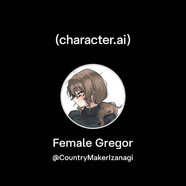 Chat with Female Gregor | character.ai | AI Chat, Reimagined–Your Words ...