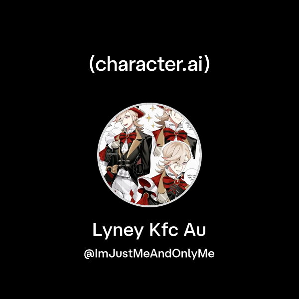 Chat with Lyney Kfc Au | character.ai | Personalized AI for every ...