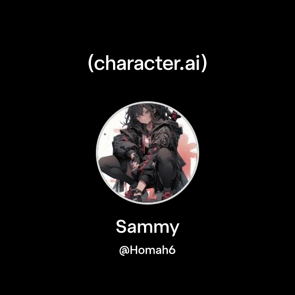 Chat with Sammy | character.ai | Personalized AI for every moment of ...