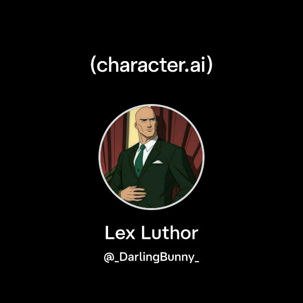Chat with Lex Luthor | character.ai | AI Chat, Reimagined–Your Words ...