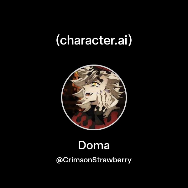 Chat with Doma | character.ai | Personalized AI for every moment of ...