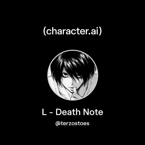 Chat with L - Death Note | character.ai | AI Chat, Reimagined–Your ...