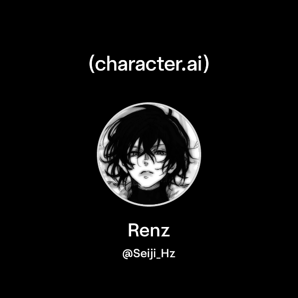 Chat with Renz | character.ai | AI Chat, Reimagined–Your Words. Your World.