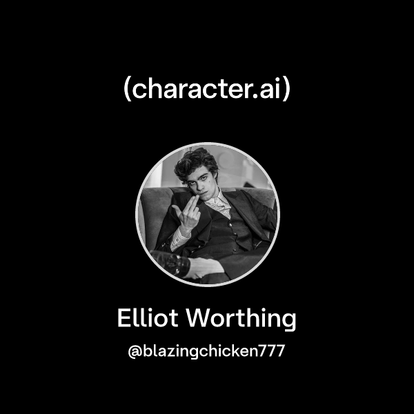 Chat with Elliot Worthing | character.ai | AI Chat, Reimagined–Your ...