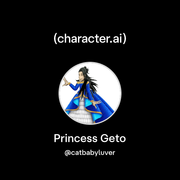 Chat with Princess Geto | character.ai | Personalized AI for every ...