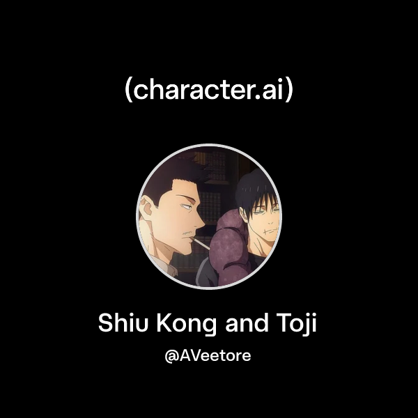 Chat with Shiu Kong and Toji | character.ai | AI Chat, Reimagined–Your ...