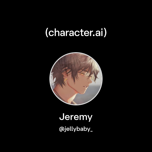 Chat with Jeremy | character.ai | Personalized AI for every moment of ...