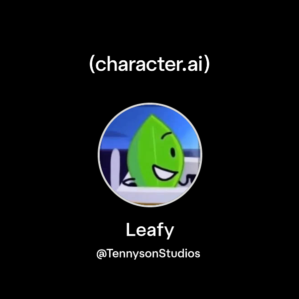 Chat with Leafy | character.ai | Personalized AI for every moment of ...
