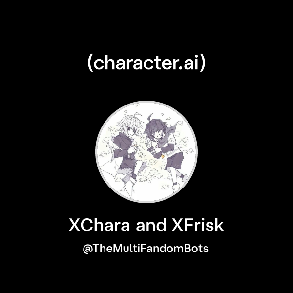 Chat with XChara and XFrisk | character.ai | AI Chat, Reimagined–Your ...