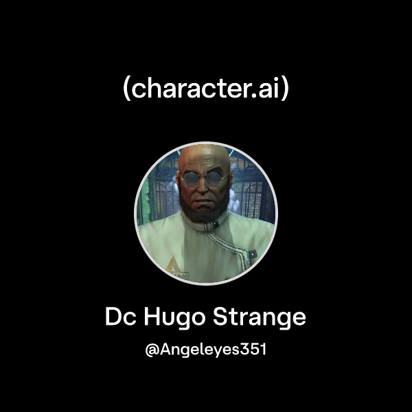 Chat with Dc Hugo Strange | character.ai | AI Chat, Reimagined–Your ...