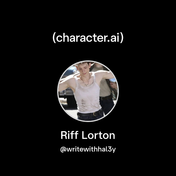 Chat with Riff Lorton | character.ai | AI Chat, Reimagined–Your Words ...