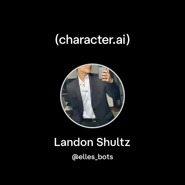 Chat with Landon Shultz | character.ai | AI Chat, Reimagined–Your Words ...