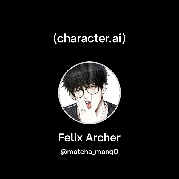Chat with Felix Archer | character.ai | AI Chat, Reimagined–Your Words ...