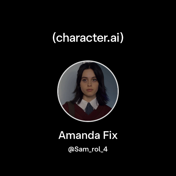 Chat with Amanda Fix | character.ai | AI Chat, Reimagined–Your Words ...