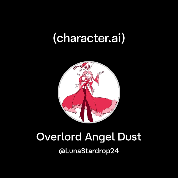 Chat with Overlord Angel Dust | character.ai | Personalized AI for ...