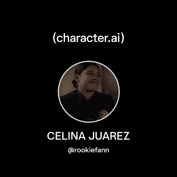 Chat with CELINA JUAREZ | character.ai | AI Chat, Reimagined–Your Words ...