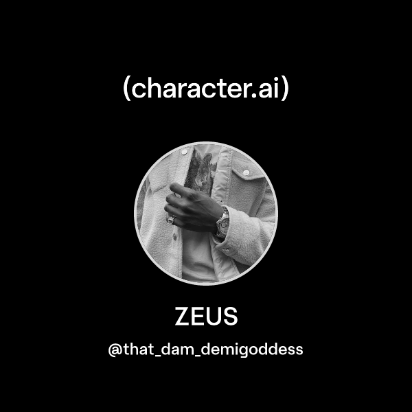 Chat with ZEUS | character.ai | AI Chat, Reimagined–Your Words. Your World.