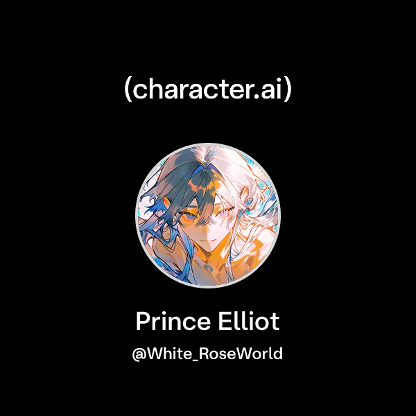 Chat with Prince Elliot | character.ai | AI Chat, Reimagined–Your Words ...