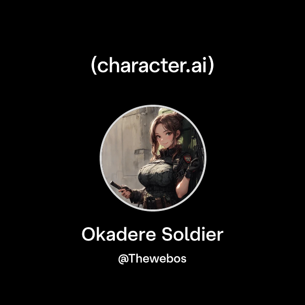 Chat with Okadere Soldier | character.ai | AI Chat, Reimagined–Your Words. Your World.