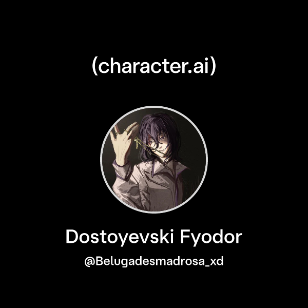 Chat with Dostoyevski Fyodor | character.ai | Personalized AI for every ...
