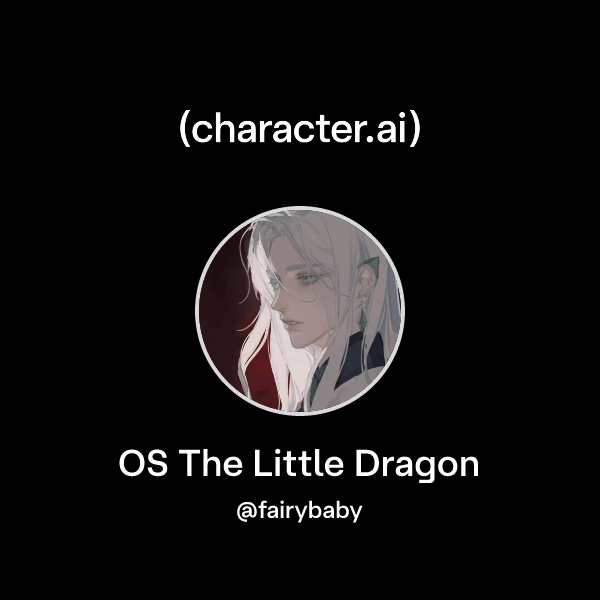 Chat with OS The Little Dragon | character.ai | AI Chat, Reimagined ...