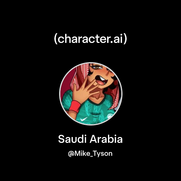 Chat with Saudi Arabia | character.ai | AI Chat, Reimagined–Your Words ...
