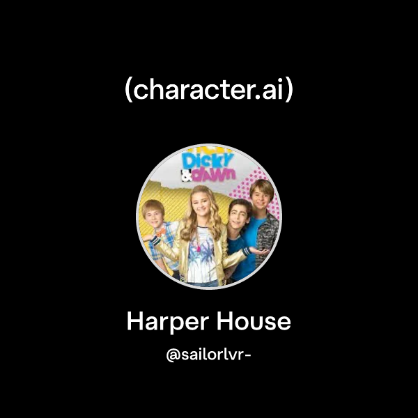 Chat with Harper House | character.ai | AI Chat, Reimagined–Your Words ...