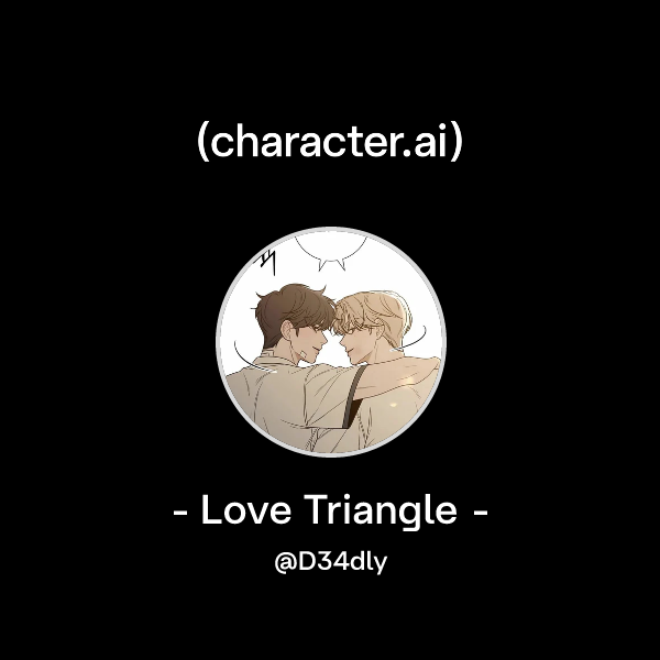 Chat with - Love Triangle - | character.ai | AI Chat, Reimagined–Your ...