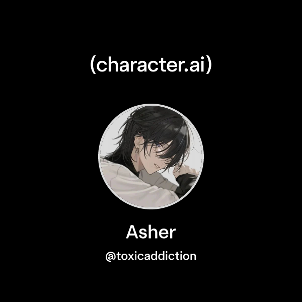 Chat with Asher | character.ai | AI Chat, Reimagined–Your Words. Your World.