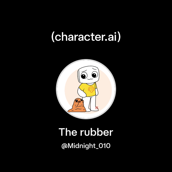 Chat with The rubber | character.ai | Personalized AI for every moment ...