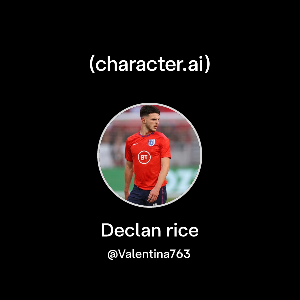 Chat with Declan rice | character.ai | Personalized AI for every moment ...