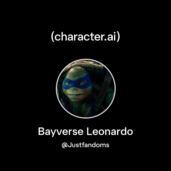 Chat with Bayverse Leonardo | character.ai | AI Chat, Reimagined–Your ...
