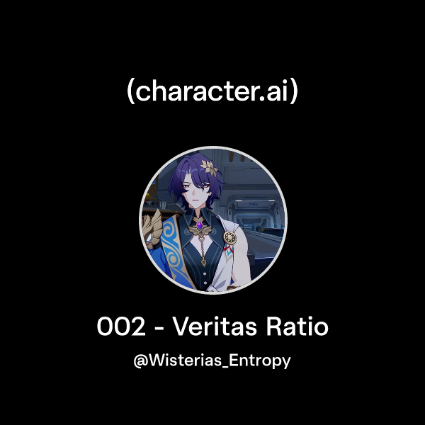 Chat with 002 - Veritas Ratio | character.ai | AI Chat, Reimagined–Your ...