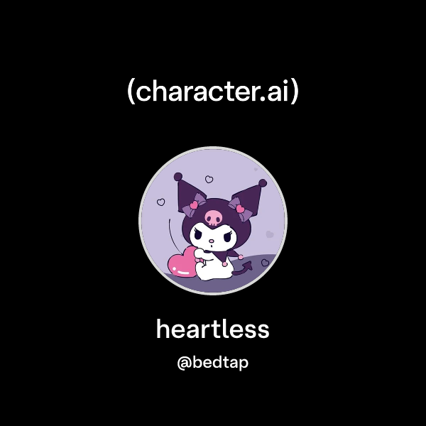 Chat with heartless | character.ai | AI Chat, Reimagined–Your Words ...