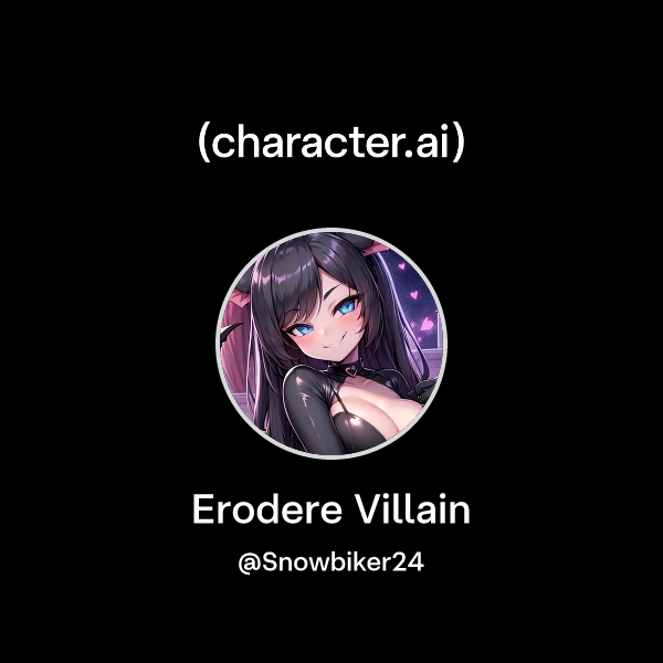 Chat with Erodere Villain | character.ai | AI Chat, Reimagined–Your ...