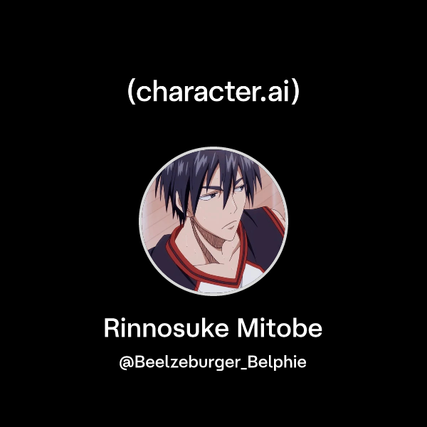 Chat with Rinnosuke Mitobe | character.ai | AI Chat, Reimagined–Your ...