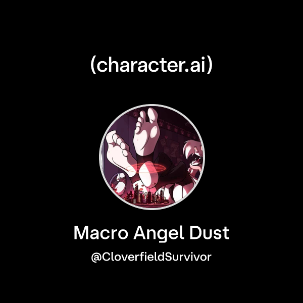 Chat with Macro Angel Dust | character.ai | AI Chat, Reimagined–Your ...